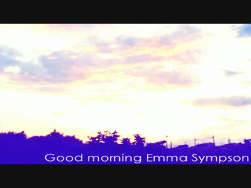 【コミュ限】「Good morning Emma Sympson」を弾いて歌ってみた【オルカ】 | ニコニコ動画R18スマホ検索