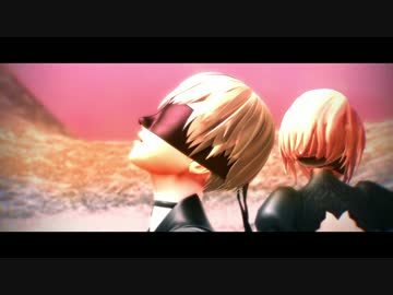 【MMDNieR】 「No title」 【2B・9S】 - ニコニ･コモンズ