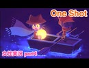 One Shotをまったり実況 part4【女性実況】 - nicozon